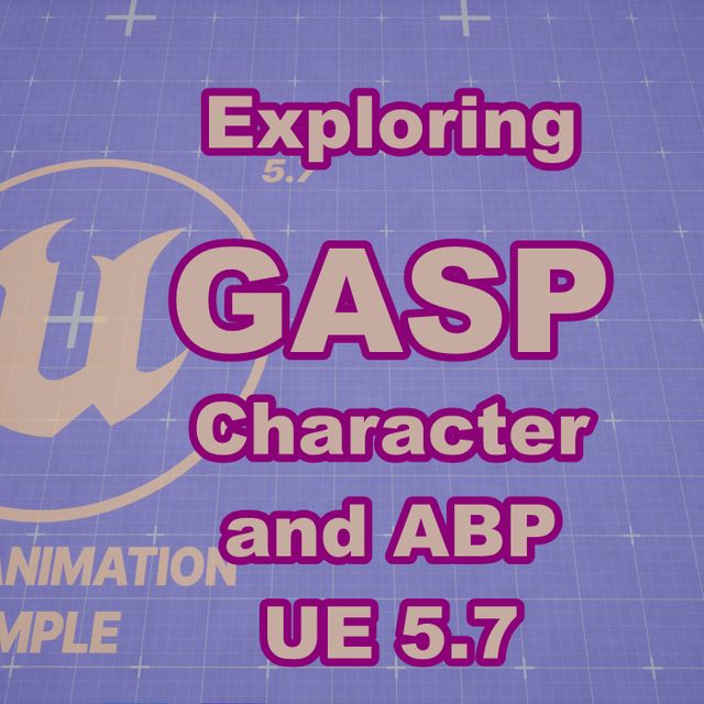 Exploring Game animation Sample Project (GASP in UE5.7) | Community ...