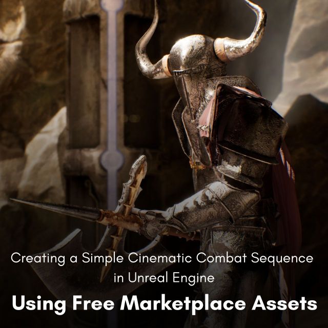 Creating a Simple Cinematic Combat Sequence in Unreal Engine - Using ...