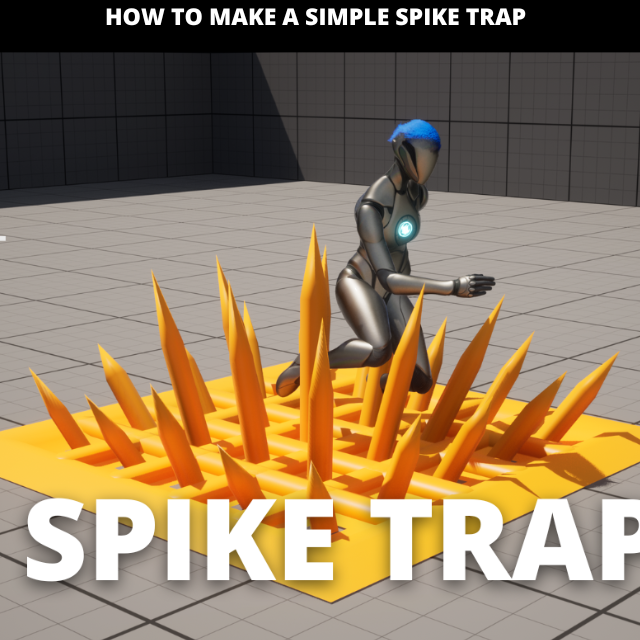 How to Make a Spike Trap in Unreal Engine 5 | Community tutorial