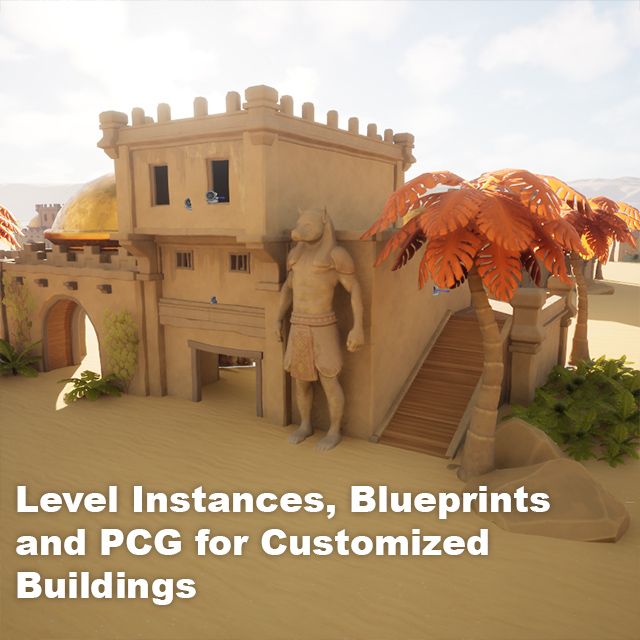 Level Instances, Blueprints and PCG for Customized Buildings ...
