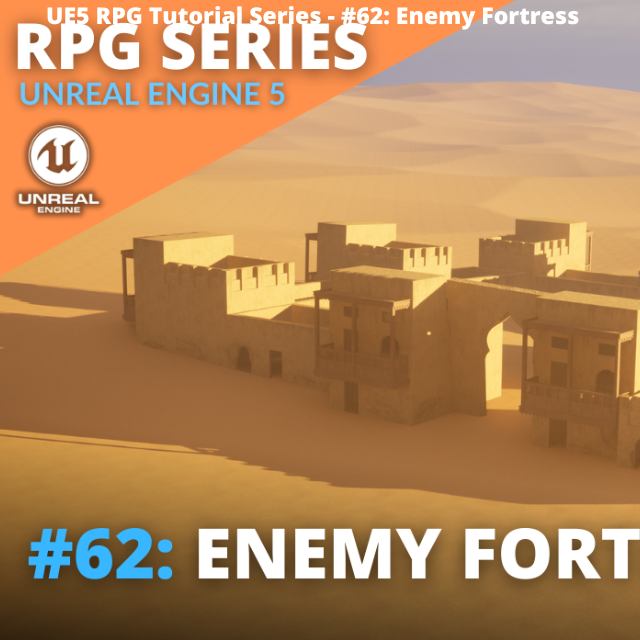 Unreal Engine 5 RPG Tutorial Series - #62: Enemy Fortress | Community ... Unreal Engine 5 RPG Tutorial Series - #62: Enemy Fortress | Community ...