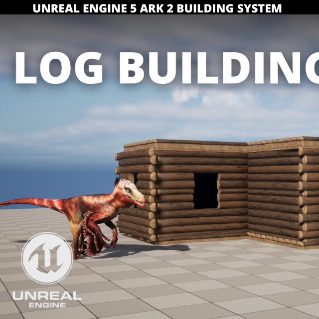 Ark 2 UE5 Tutorials - Log Building System in Unreal Engine 5 | Community tutorial