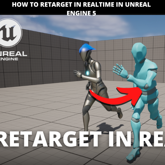 How to Retarget Animations In Realtime In Unreal Engine 5 | Community tutorial
