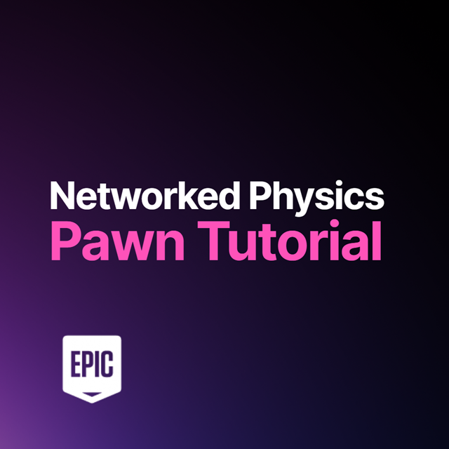 Networked Physics - Pawn Tutorial | Community tutorial