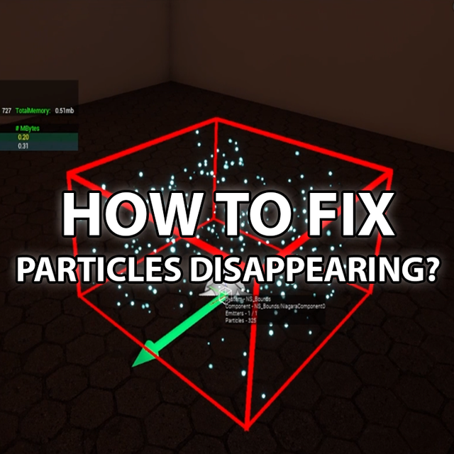 How to FIX particles DISAPPEARING | Community tutorial