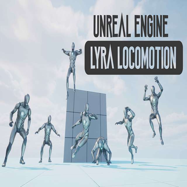 Unreal Engine 5 - Basic Locomotion Using Lyra Animations | Tutorial ... Unreal Engine 5 - Basic Locomotion Using Lyra Animations | Tutorial ...