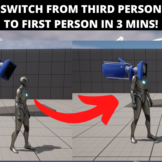 How to Switch between Third Person and First Person in Unreal Engine 5 - In 3 mins! | Community ...