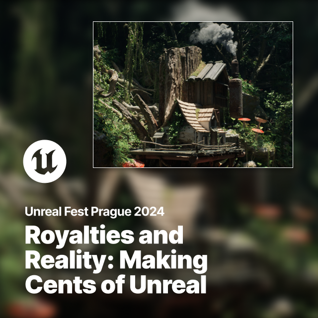 Royalties and Reality: Making Cents of Unreal | Unreal Fest 2024 | Talks and demos