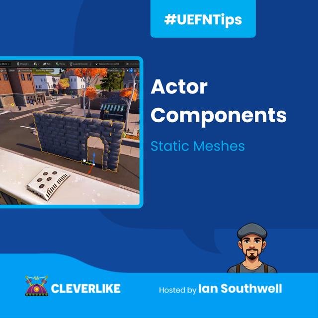 Actor Components - Static Meshes | Community tutorial
