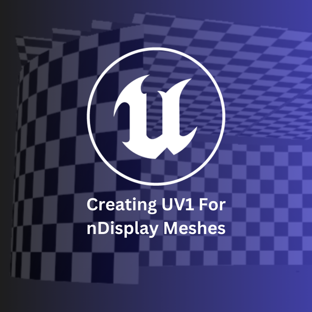 Creating Secondary UVs for nDisplay | Tutorial
