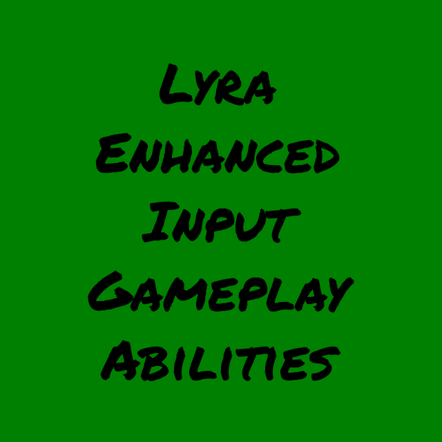 Lyra Enhanced Input Gameplay Abilities -- Pressed Trigger vs Down Trigger | Community tutorial