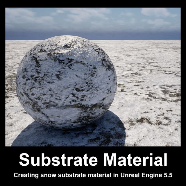 Substrate Material - Creating snow substrate material in Unreal Engine 5.5 | Community tutorial