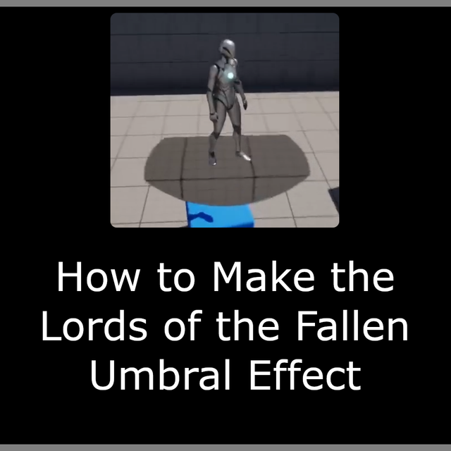 How to Make the Lords of the Fallen Umbral Effect | Community tutorial