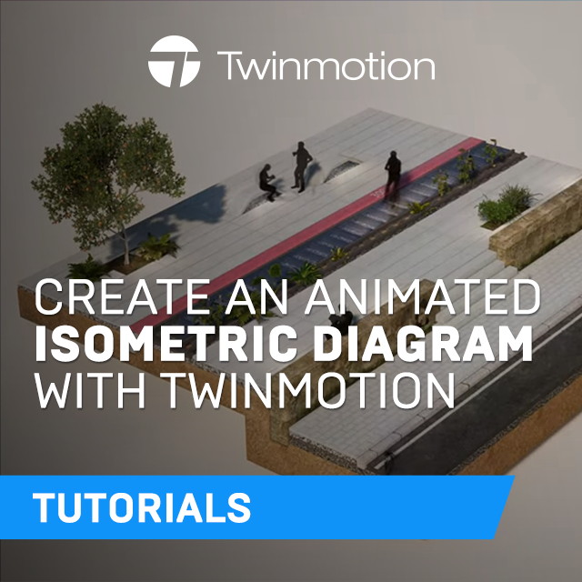 Create an animated isometric diagram with Twinmotion | Tutorial
