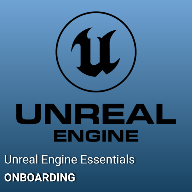 Unreal Engine Essentials for Games | Onboarding Collection | Course
