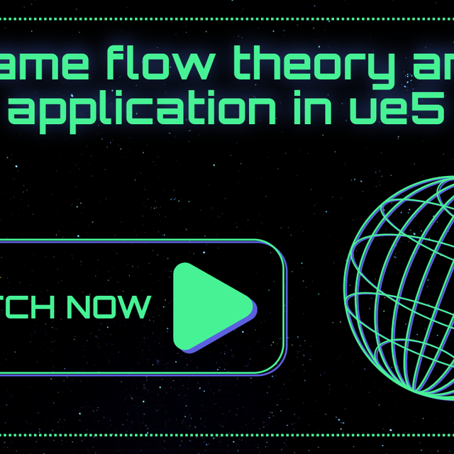 Game flow theory and application in ue5 | Community tutorial