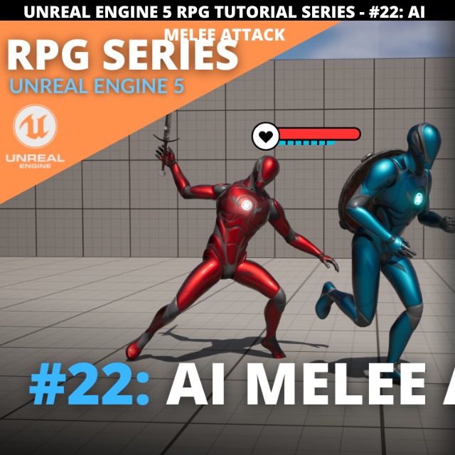Unreal Engine 5 RPG Tutorial Series - #22: AI Melee Attack | Community tutorial