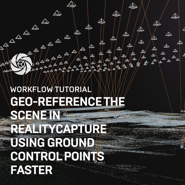 How to geo-reference the scene in RealityCapture using ground control points faster | Tutorial