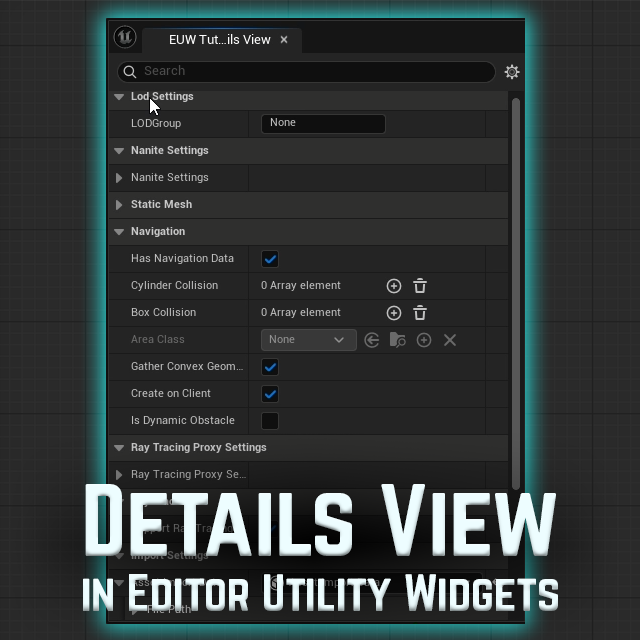 Using Details View widget in Editor Utility Widgets | Community tutorial