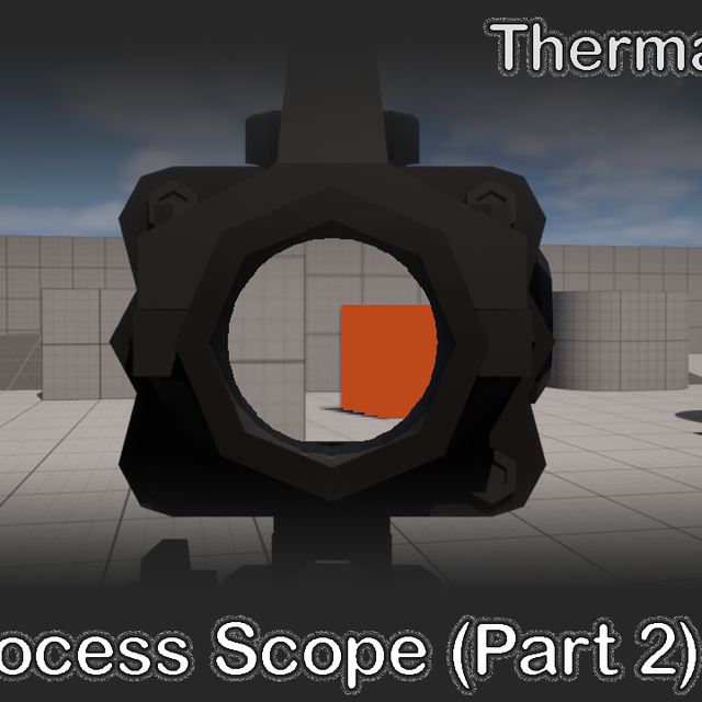 Post Process based Scopes [Part 2/3] | Community tutorial