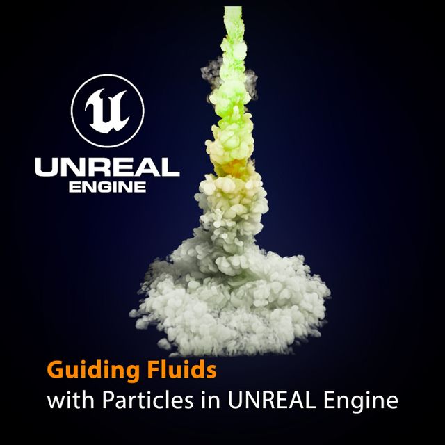 Guiding Fluids Using Particles in UNREAL Engine | Community tutorial