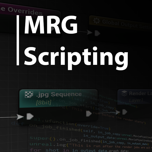 Movie Render Graph Scripting | Tutorial