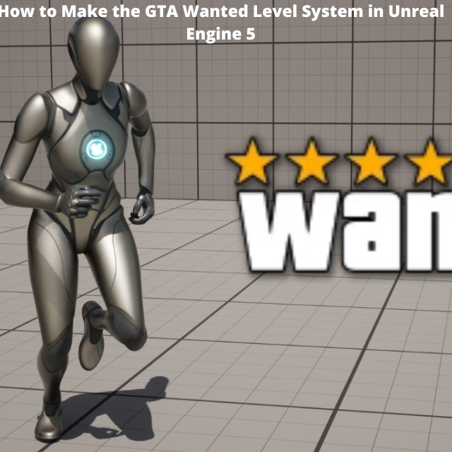 How to Make the GTA Wanted Level System in Unreal Engine 5 | Community tutorial