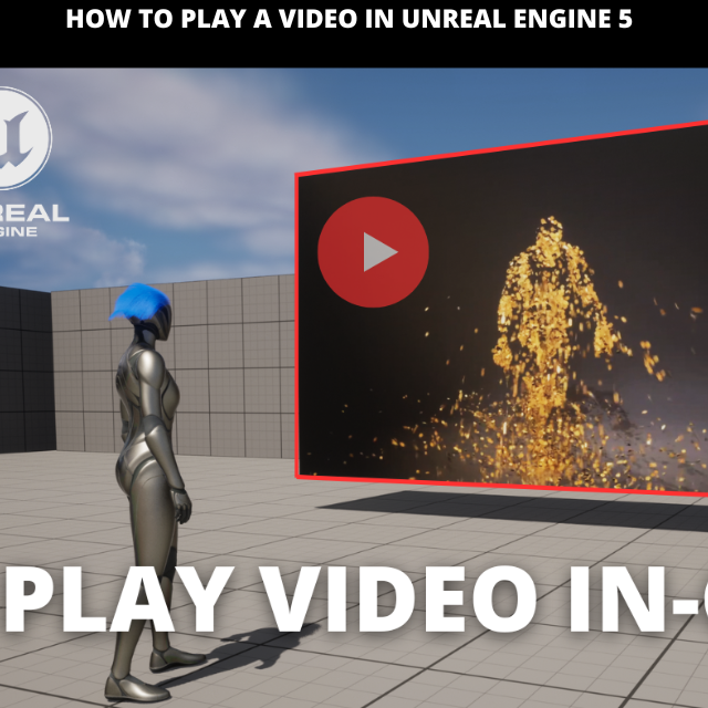 How to Play a Video In-Game in Unreal Engine 5 | Community tutorial