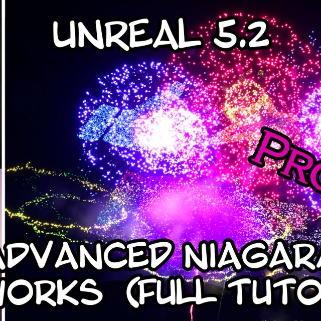 Unreal 5.2: Advanced Fireworks effects using Niagara | Community tutorial