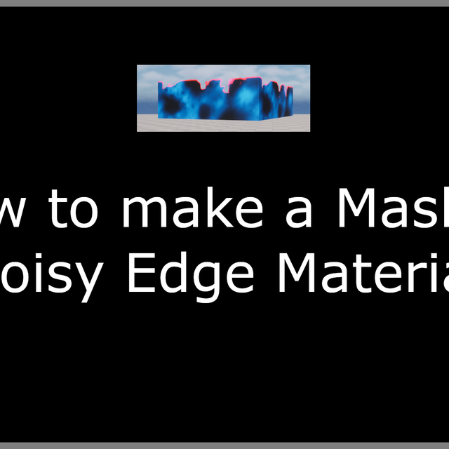 How to Make a Masked Noisy Edge Material | Community tutorial