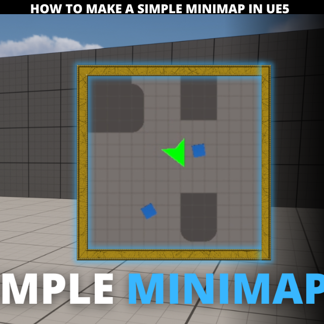 How to Make a Simple Minimap in Unreal Engine 5 | Community tutorial