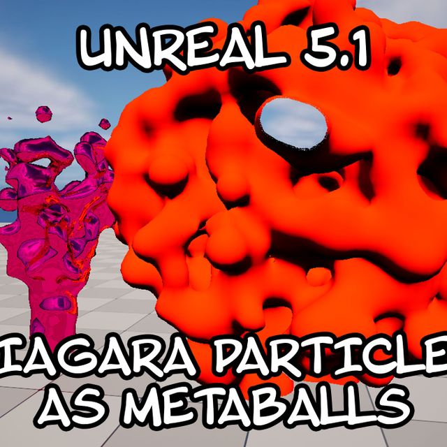 Unreal 5.1 - Metaballs from Niagara particles | Community tutorial