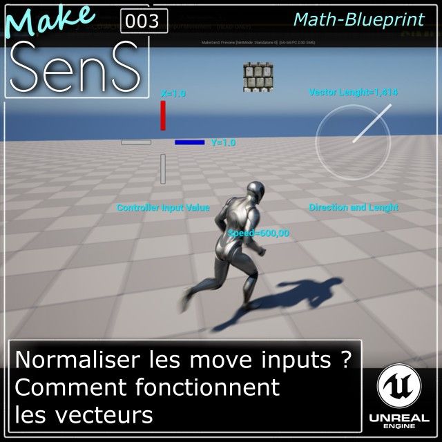 Fonctionnement des vecteurs, normaliser les move inputs - MakeSenS-003-FR | Community tutorial