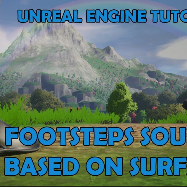 How to make FOOTSTEPS sounds based on the SURFACE | Community tutorial