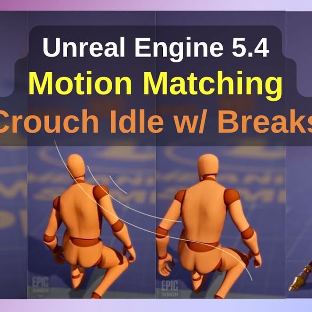Unreal Engine 5.4: Advanced Motion Matching Crouch Idle Animations with Breaks | Tutorial ...