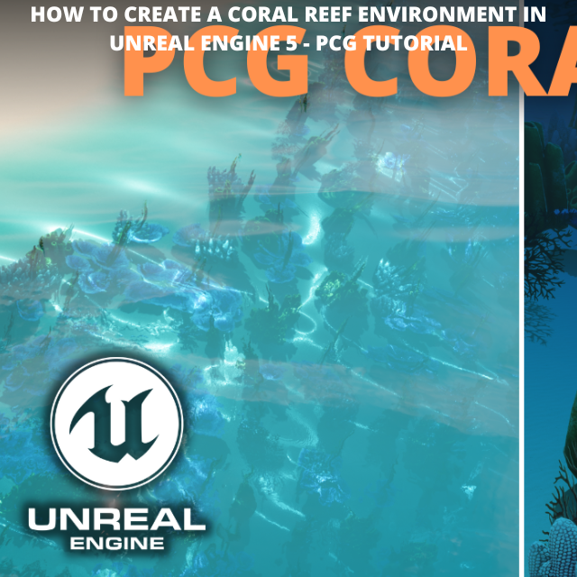 How to Create a Coral Reef Environment in Unreal Engine 5 - PCG ... How to Create a Coral Reef Environment in Unreal Engine 5 - PCG ...