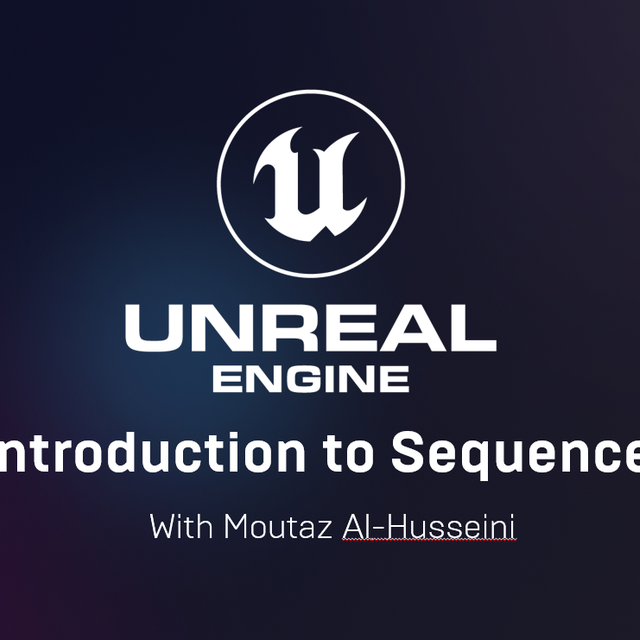 Unreal Engine - Introduction To Sequencer | Community tutorial