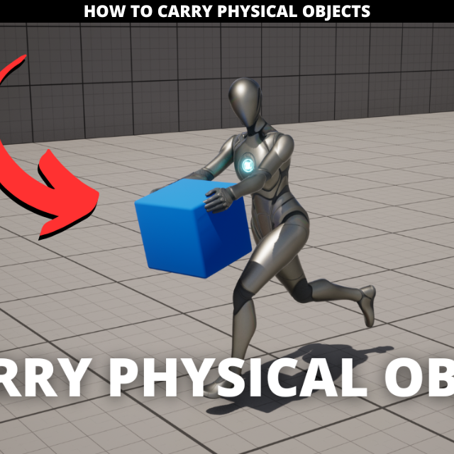 How to Carry Physical Objects in Unreal Engine 5 | Community tutorial