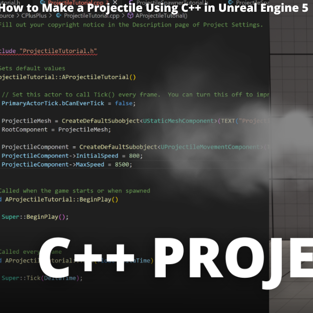 How to Make a Projectile Using C++ in Unreal Engine 5 | Community tutorial