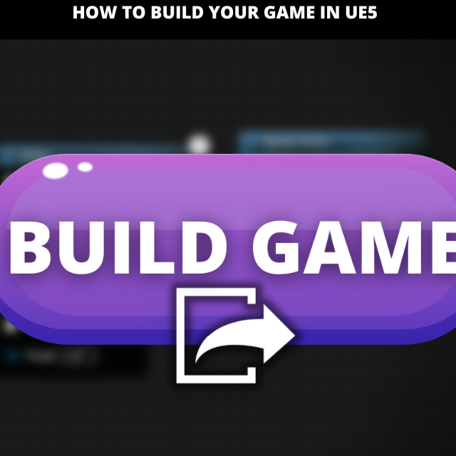How to Build Your Game in Unreal Engine 5 - Super Easy | Community tutorial