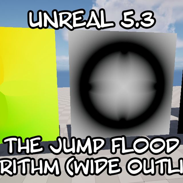 Unreal 5.3 - The Jump Flood Algorithm (or how to make wide outlines!) | Community tutorial
