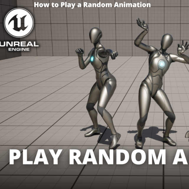 How to Play a Random Animation in Unreal Engine 5 | Community tutorial