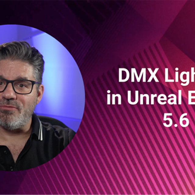 Set Up, Configure, and Control DMX Lighting in Unreal Engine 5.6 ...