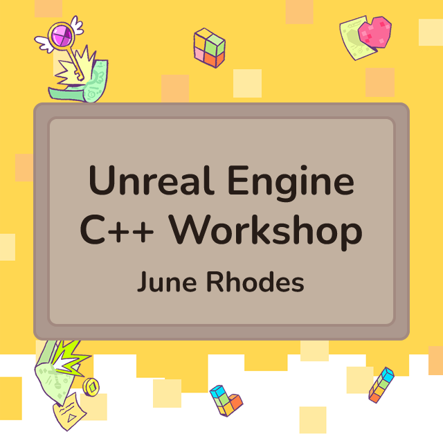 Unreal Engine C++ Workshop | Community tutorial