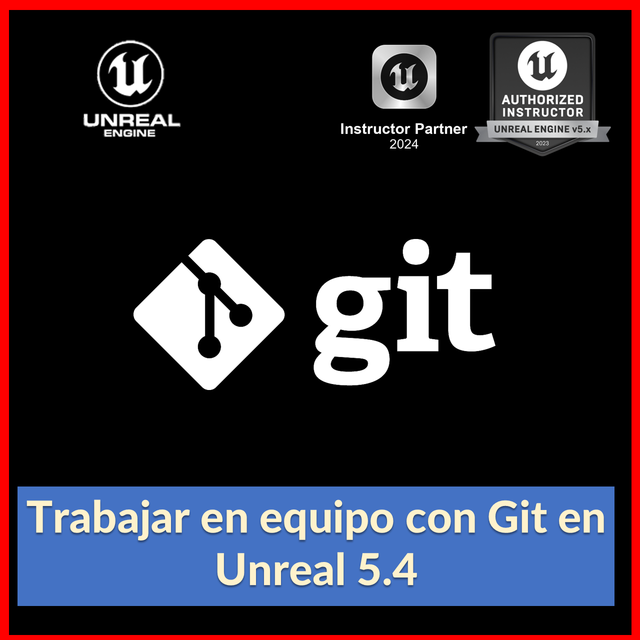 Trabajar en equipo con Git en Unreal 5.4 | Community tutorial Trabajar en equipo con Git en Unreal 5.4 | Community tutorial