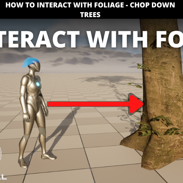 How to Interact with Foliage in Unreal Engine 5 - Chop Down Trees | Community tutorial