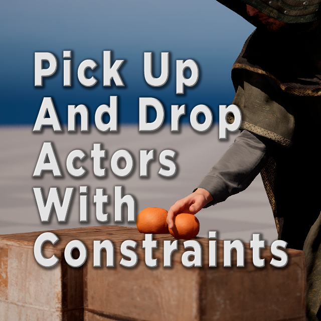 Constraints for Picking up Actors | Community tutorial
