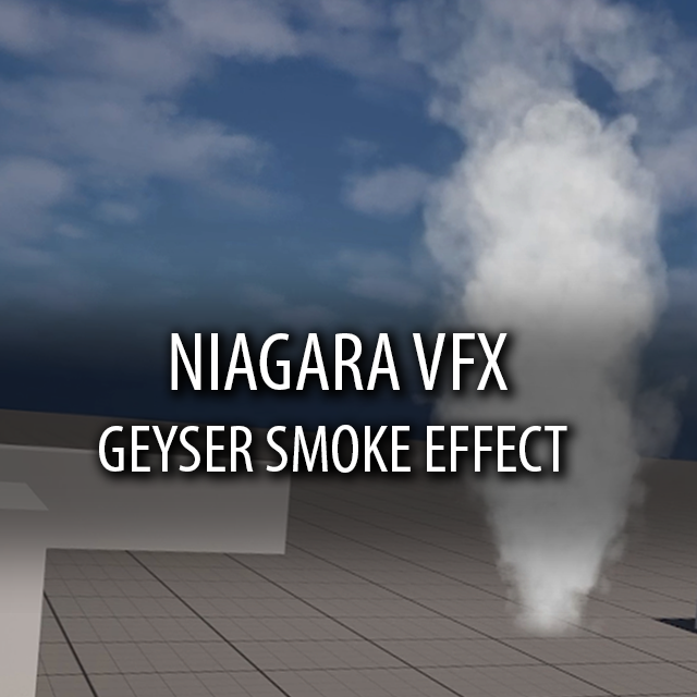 How to make your first effect in Unreal Engine 5.5 (Geyser Smoke Effect ...