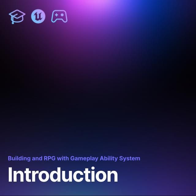 Introduction to Building an RPG with Gameplay Ability System | Tutorial