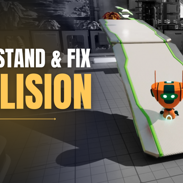 How to Understand and Fix Collision Issues? | Community tutorial